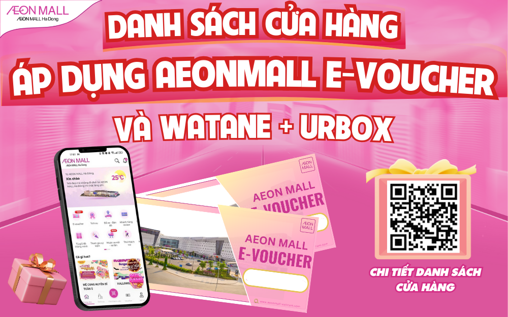 DANH SÁCH CỬA HÀNG ÁP DỤNG AEONMALL E-VOUCHER VÀ WATANE + URBOX - AEON ...